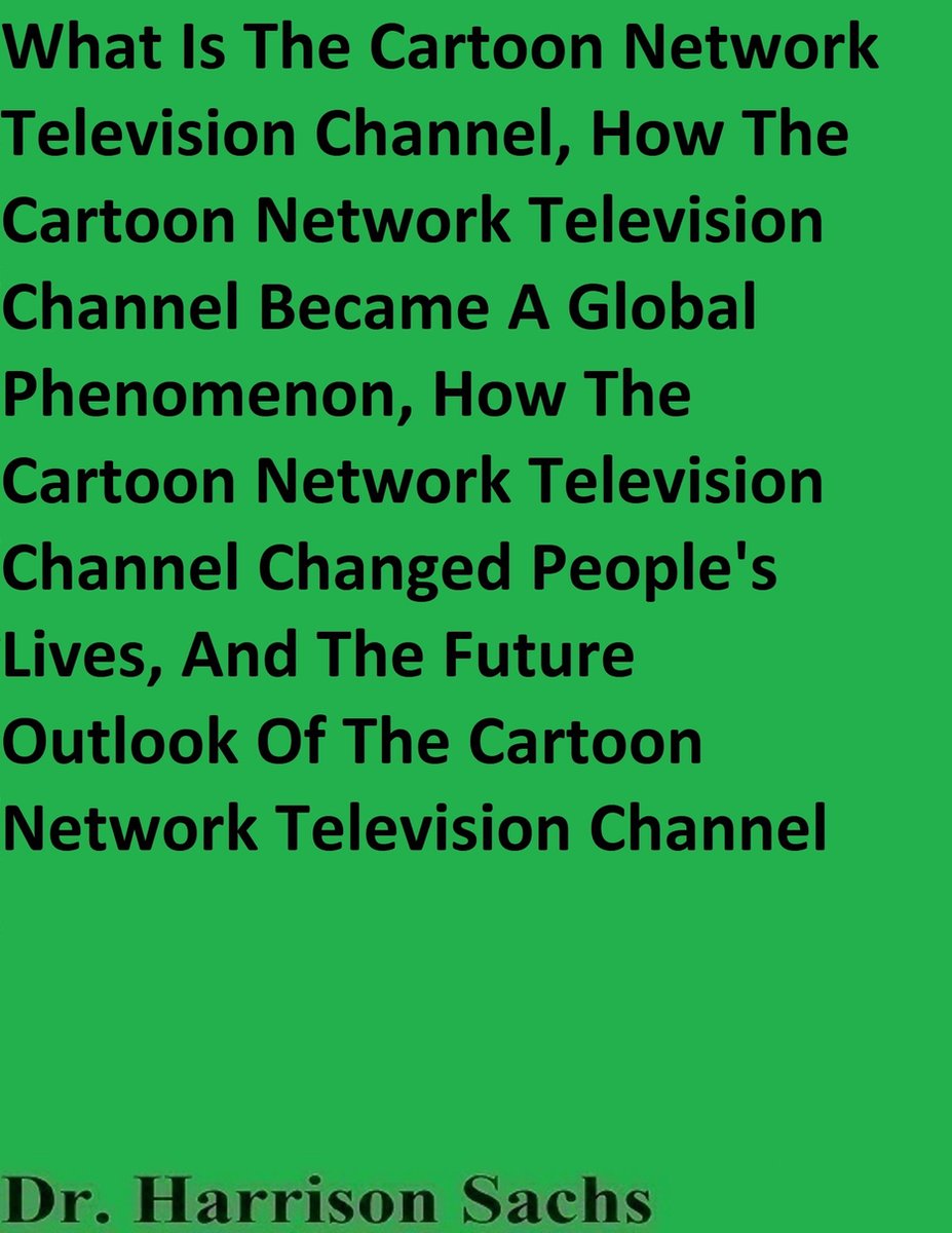 What Is The Cartoon Network Television Channel, How The Cartoon Network ...