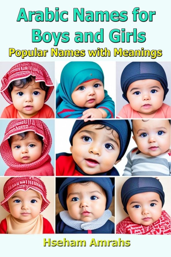 Arabic Names for Boys and Girls (ebook), Hseham Amrahs | 1230007336584 ...