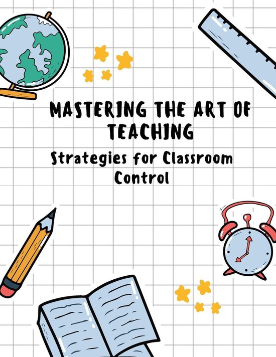 Mastering the Art of Teaching: Strategies for Classroom Control (ebook ...
