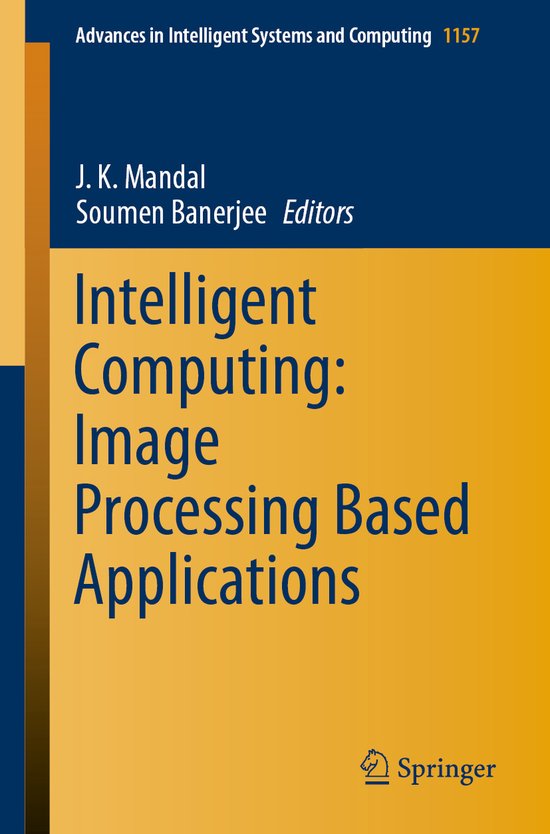 Advances in Intelligent Systems and Computing- Intelligent Computing: Image Processing... | bol