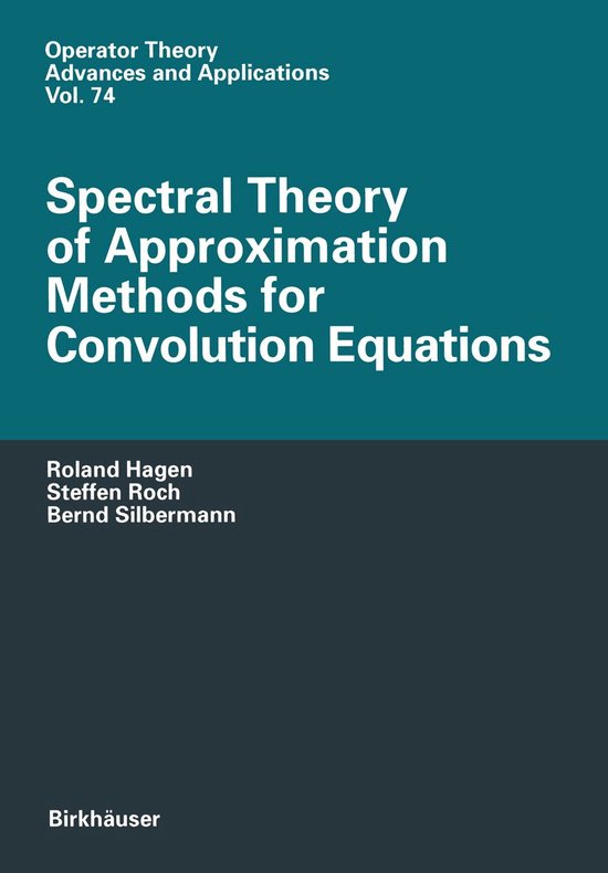 Spectral Theory of Approximation Methods for Convolution Equations | 9783764351120 |... | bol