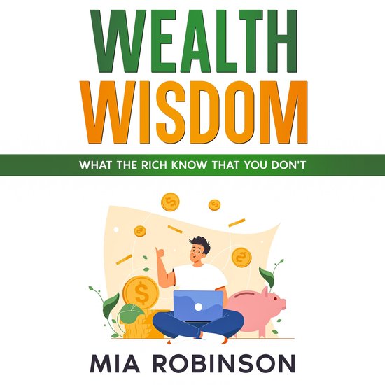 Wealth Wisdom, Mia Robinson | 9781456649814 | Boeken | bol