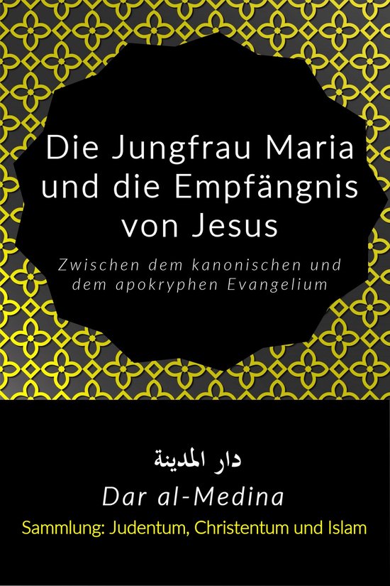 Sammlung: Judentum, Christentum und Islam - Die Jungfrau Maria und die ...