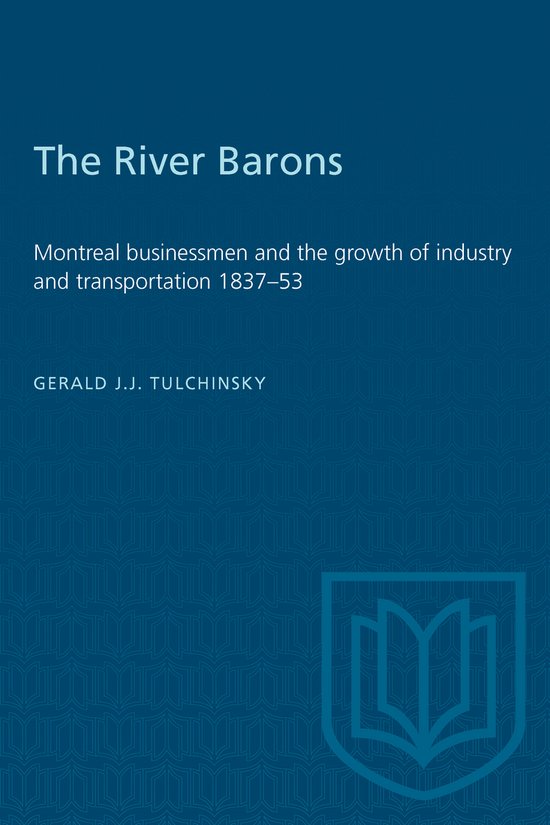 Heritage-The River Barons, Gerald Tulchinsky | 9781487585075 | Boeken | bol