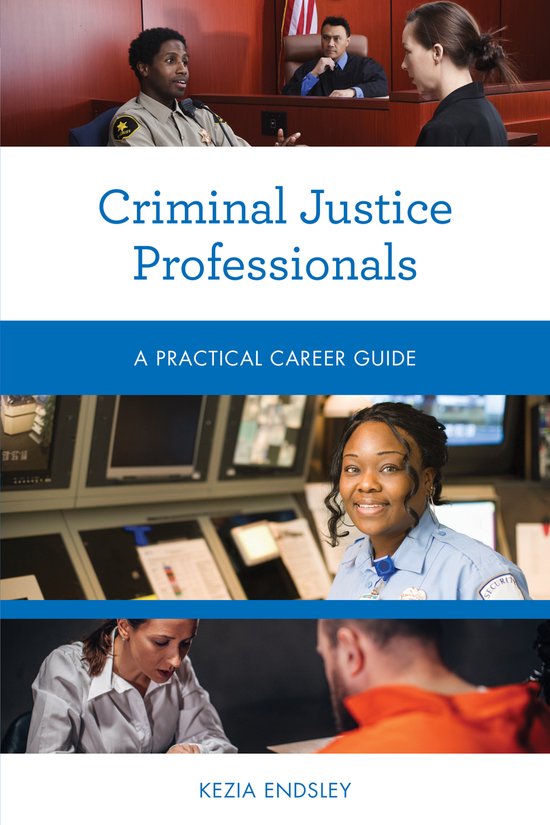 Practical Career Guides- Criminal Justice Professionals, Kezia Endsley ...