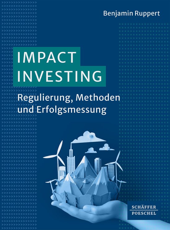 Impact Investing (ebook), Benjamin Ruppert | 9783791063560 | Boeken | bol