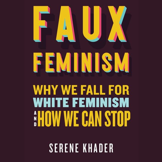 Faux Feminism, Serene Khader | 9780807035139 | Boeken | bol