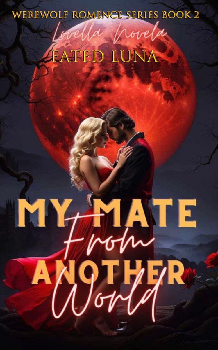 Werewolf Romence Series 2 - My Mate From Another World, Lovella Novela ...