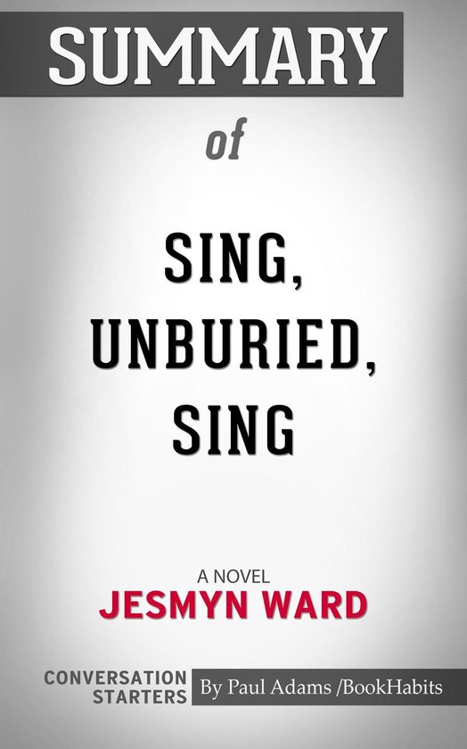Summary of Sing, Unburied, Sing (ebook), Paul Adams | 6610000208418 ...