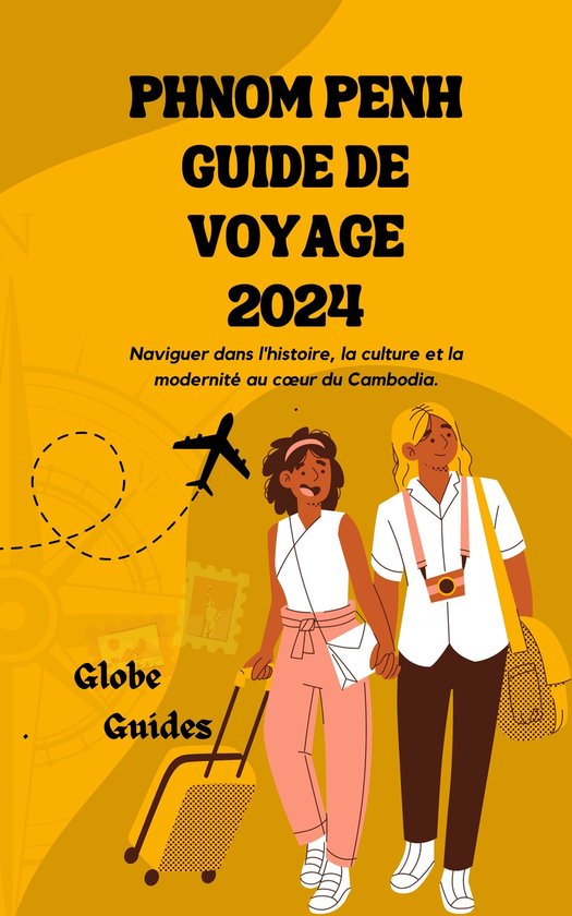 PHNOM PENH GUIDE DE VOYAGE 2024 (ebook), Globe Guides | 1230007806315 | Boeken | bol