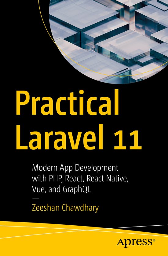 Practical Laravel 11 | 9798868802263 | Zeeshan Chawdhary | Boeken | bol