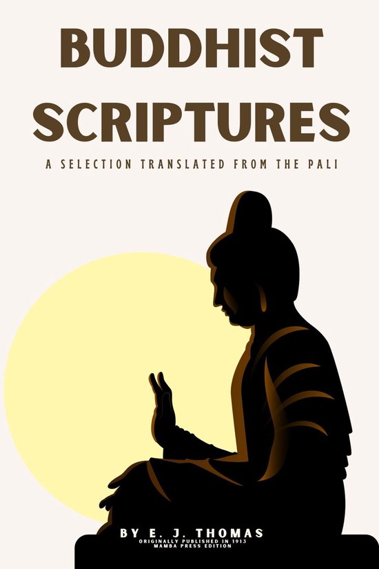 Buddhist Scriptures (ebook), E.J. Thomas | 9798869276421 | Boeken | bol