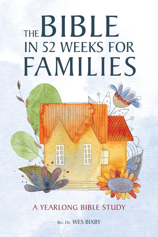 Bible in 52 Weeks - The Bible in 52 Weeks for Families (ebook), Rev. Dr ...