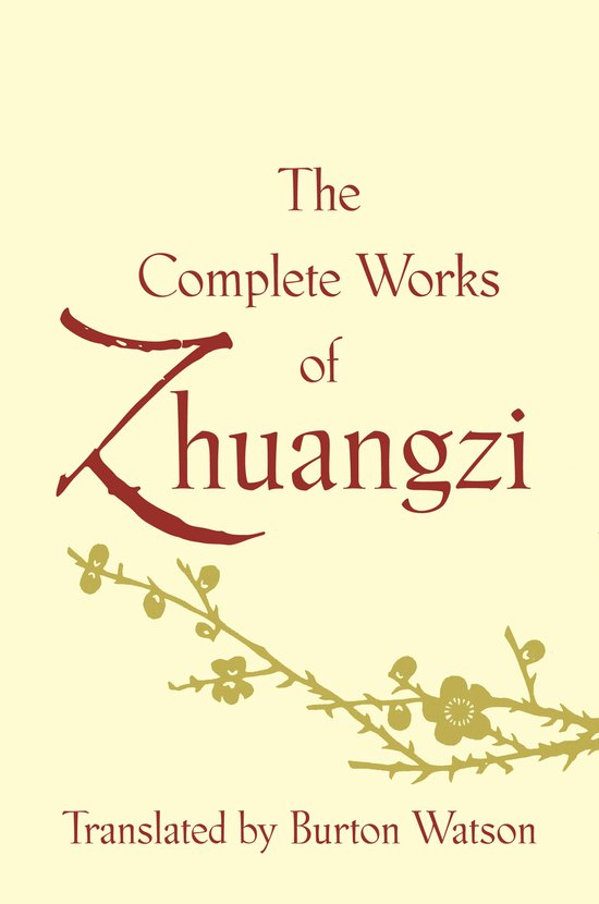 Complete Works Of Zhuangzi, Zhuangzi | 9780231164740 | Boeken | bol