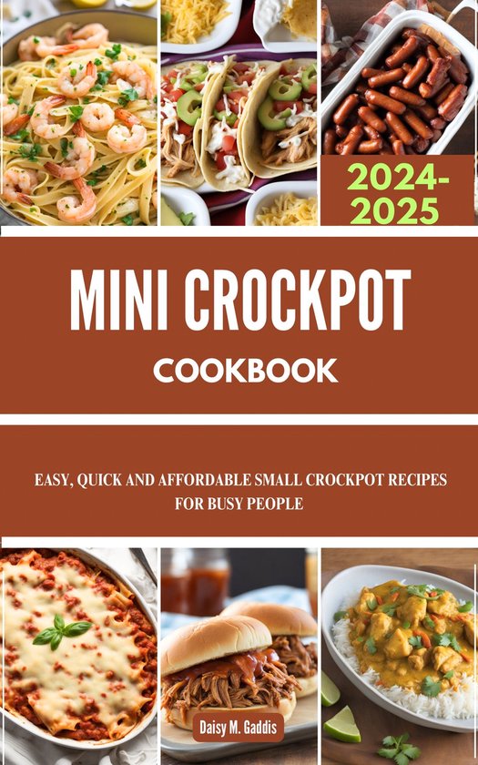 Nutritious Everyday Cooking - MINI CROCKPOT COOKBOOK 2024-2025 (ebook ...