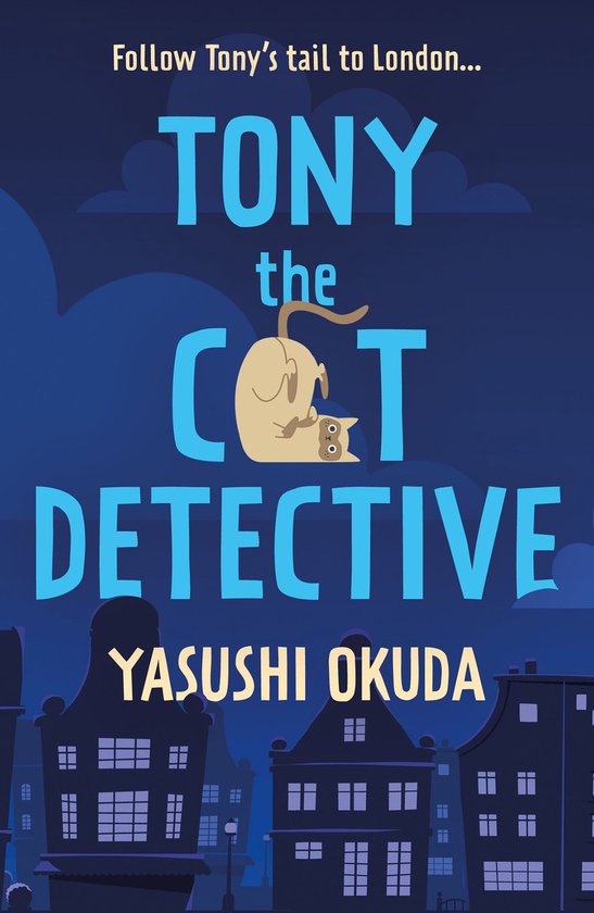 Tony The Cat Detective (ebook), Yasushi Okuda | 9781805148531 | Boeken ...