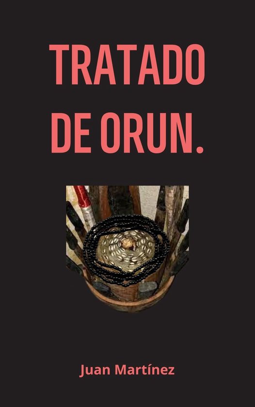 Tratado de orun (ebook), Juan Martinez | 9798224392810 | Boeken | bol