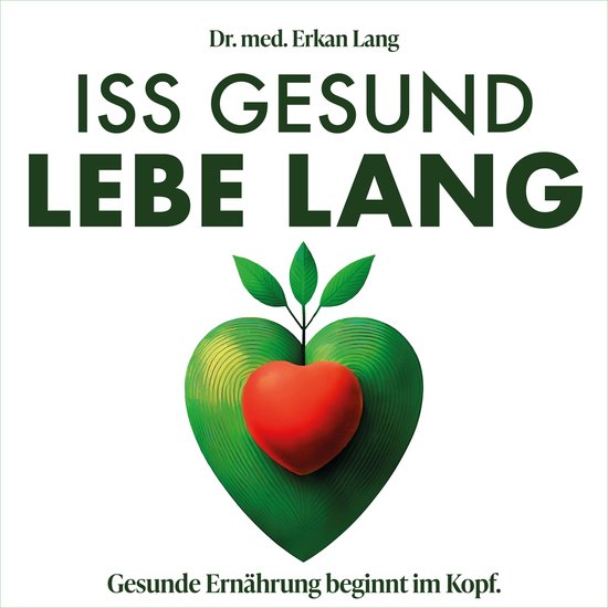 Iss gesund - Lebe lang, Dr. Erkan Lang | 9783989836761 | Boeken | bol