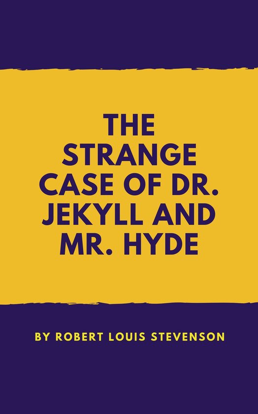The strange case of dr. Jekyll and mr. Hyde (ebook), R.L. Stevenson ...
