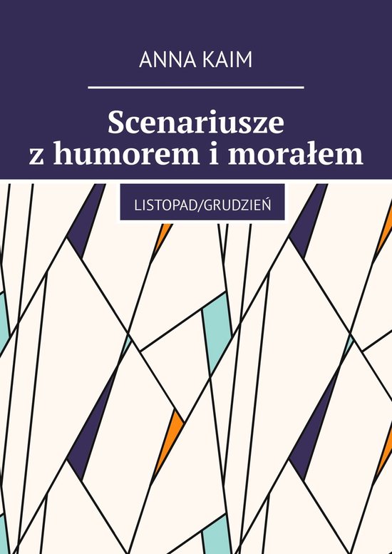 Scenariusze z humorem i morałem (ebook), Anna Kaim | 9788383241968 ...