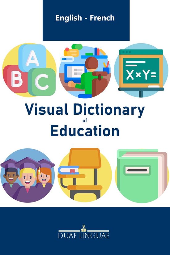 English - French Visual Dictionaries 9 - Visual Dictioary of Education ...