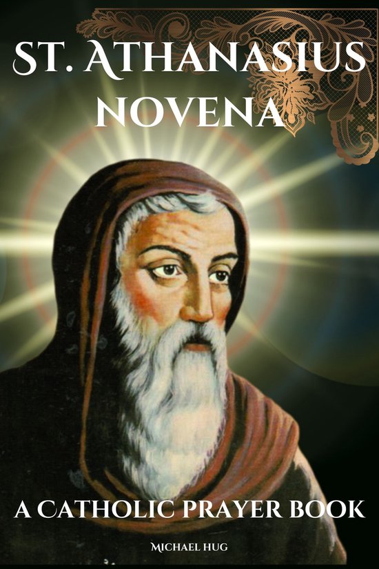 St. Athanasius novena a Catholic prayer book (ebook), Michael Solomon.C |... | bol