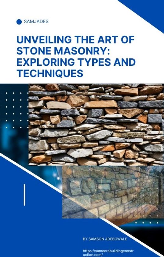 UNVEILING THE ART OF STONE MASONRY: Exploring Types and Techniques ...