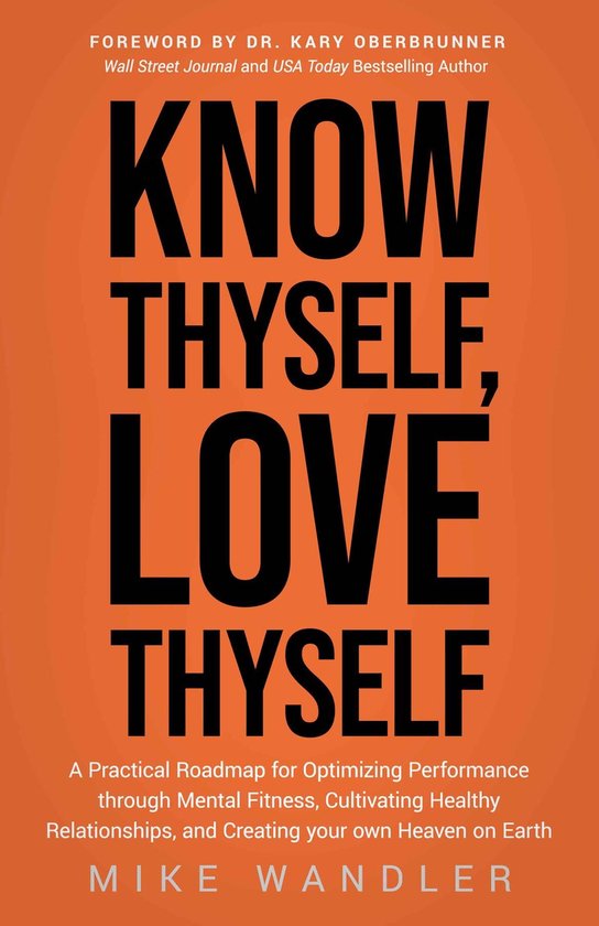 Know Thyself, Love Thyself (ebook), Mike Wandler | 9781636802701 | Boeken | bol