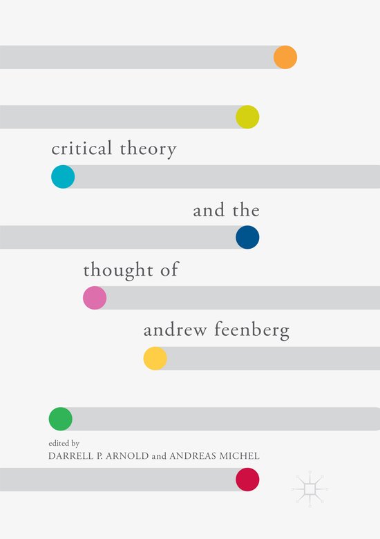 Critical Theory and the Thought of Andrew Feenberg | 9783319862781 ...