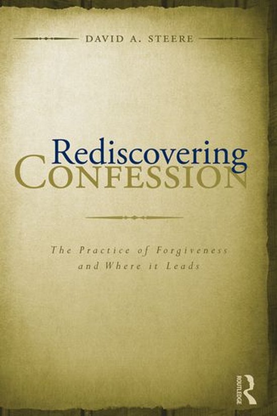 Rediscovering Confession (ebook), David A. Steere | 9781135841270 ...