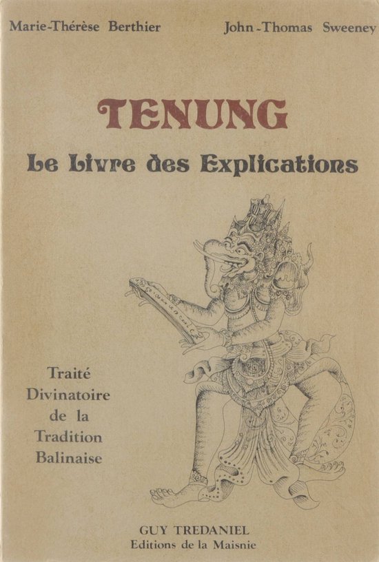 Tenung. Le Livre des explications : traité divinatoire de la tradition ...