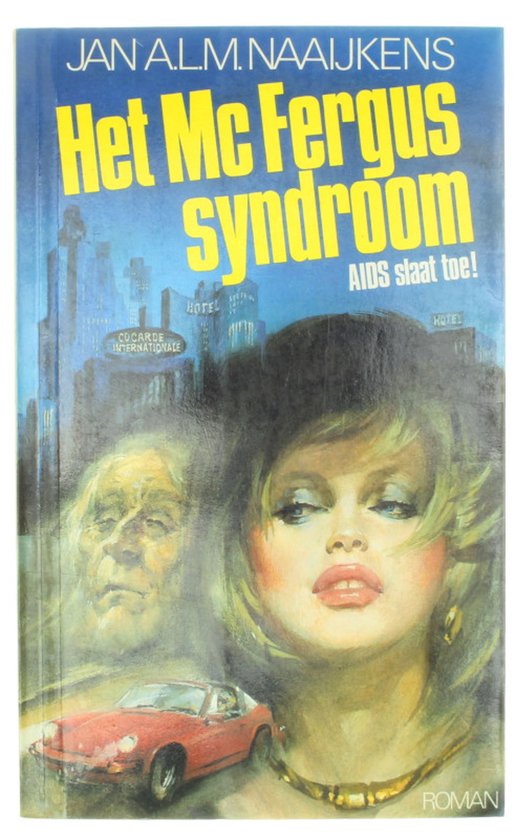 Het Mc Fergus syndroom - aids slaat toe!, Jan A.L.M. Naaijkens ...