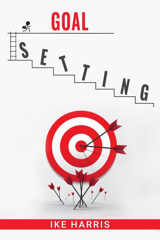 Goal Setting (ebook), Ike Harris | 9783988311191 | Boeken | bol