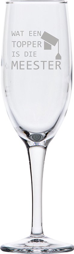 Gegraveerde Champagneglas 16,5cl Wat een topper is die meester | bol