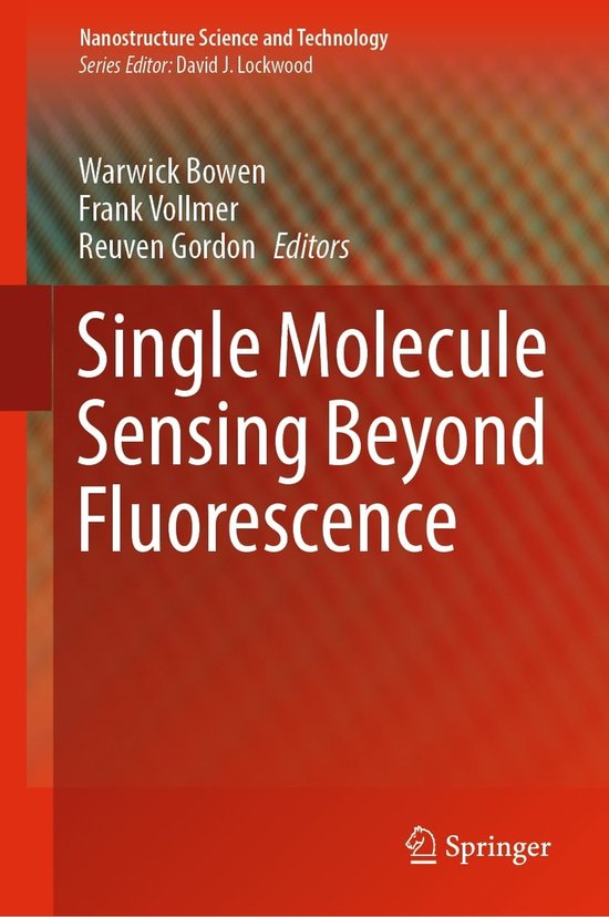 Nanostructure Science and Technology - Single Molecule Sensing Beyond Fluorescence... | bol.com