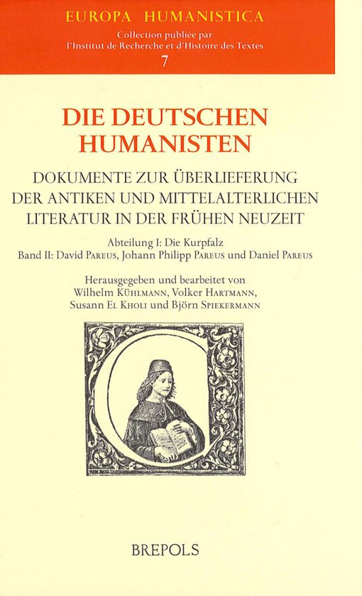 Die deutschen Humanisten. Dokumente zur Überlieferung der antiken und ...