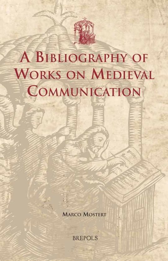 Bibliography Of Works On Medieval Communication | 9782503544779 | Marco ...