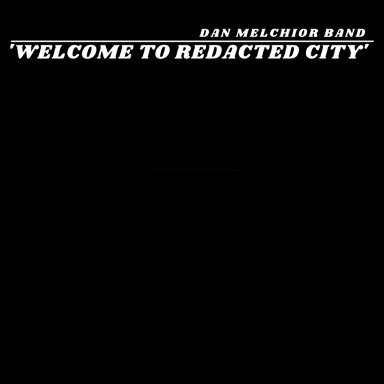Dan -Band- Melchior - Welcome To Redacted City (LP), Dan -band ...