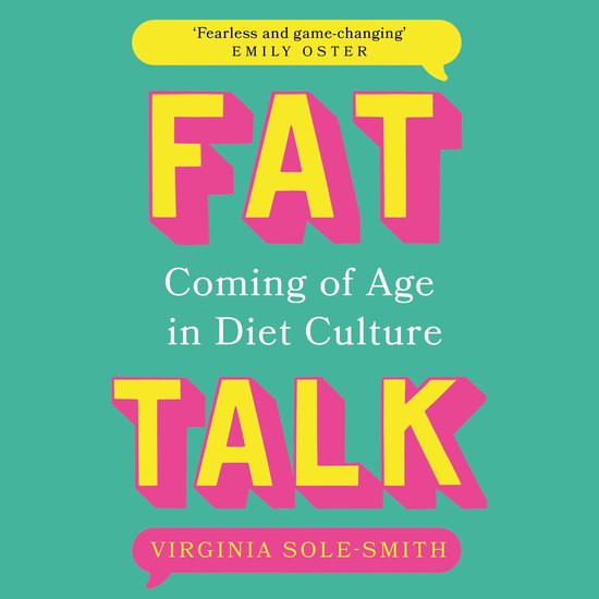Fat Talk, Virginia Sole-Smith | 9781804183120 | Boeken | bol.com