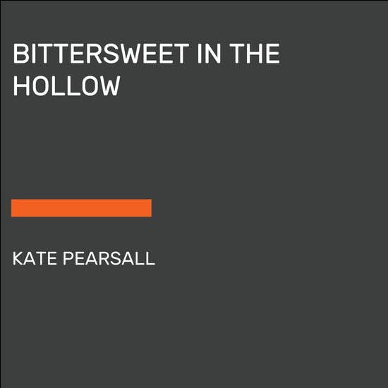 Bittersweet in the Hollow, Kate Pearsall | 9780593744512 | Boeken | bol.com