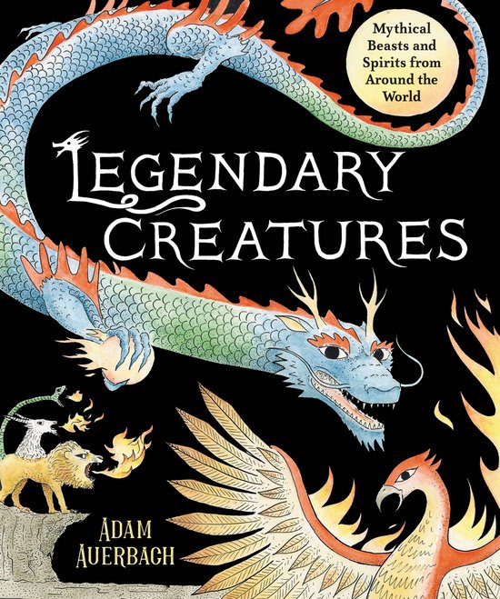 Legendary Creatures, Adam Auerbach | 9780316331876 | Boeken | bol.com
