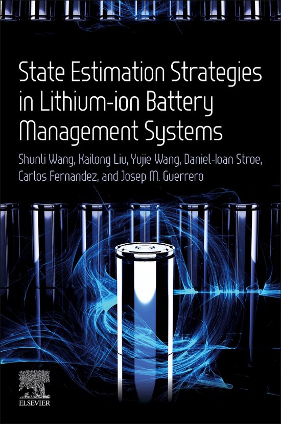 State Estimation Strategies In Lithium Ion Battery Management Systems 9780443161605