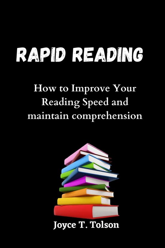 Rapid Reading (ebook), Joyce T. Tolson | 1230006170684 | Boeken | bol.com
