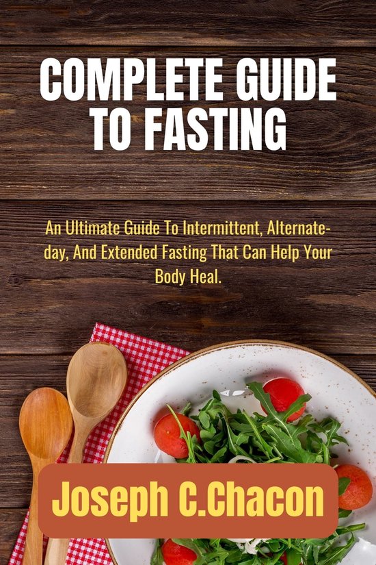 Complete Guide To Fasting (ebook), Joseph C. Chacon | 1230006150969 ...