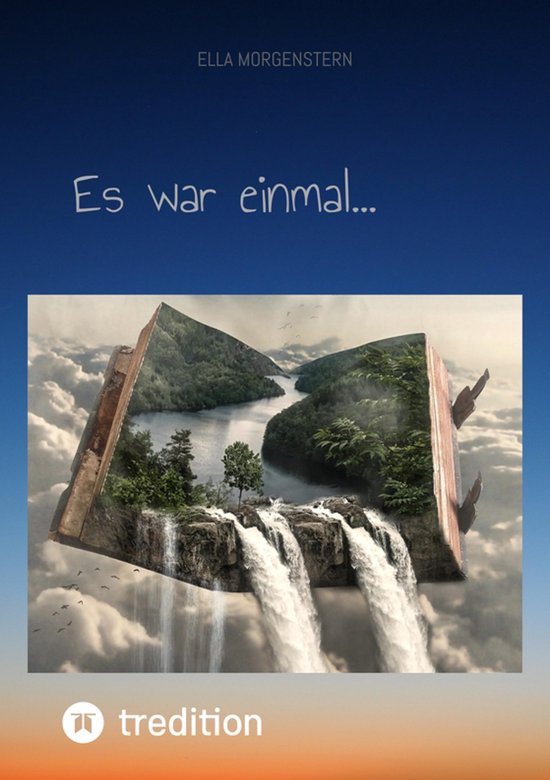 Es war einmal... (ebook), Ella Morgenstern | 9783347867567 | Boeken | bol.com