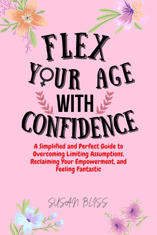 Flex Your Age With Confidence (ebook), Susan Bliss | 1230006136789 ...