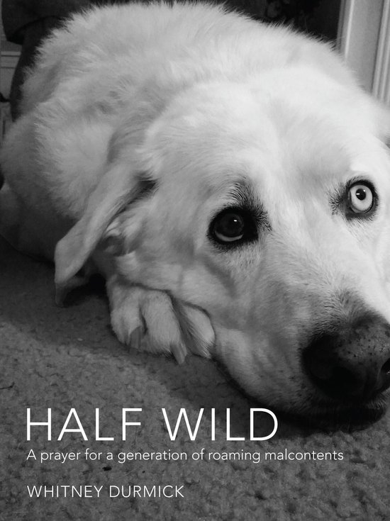 Half Wild (ebook), Whitney Durmick | 9781737606338 | Boeken | bol