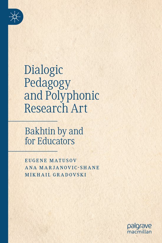 Dialogic Pedagogy and Polyphonic Research Art, Eugene Matusov ...
