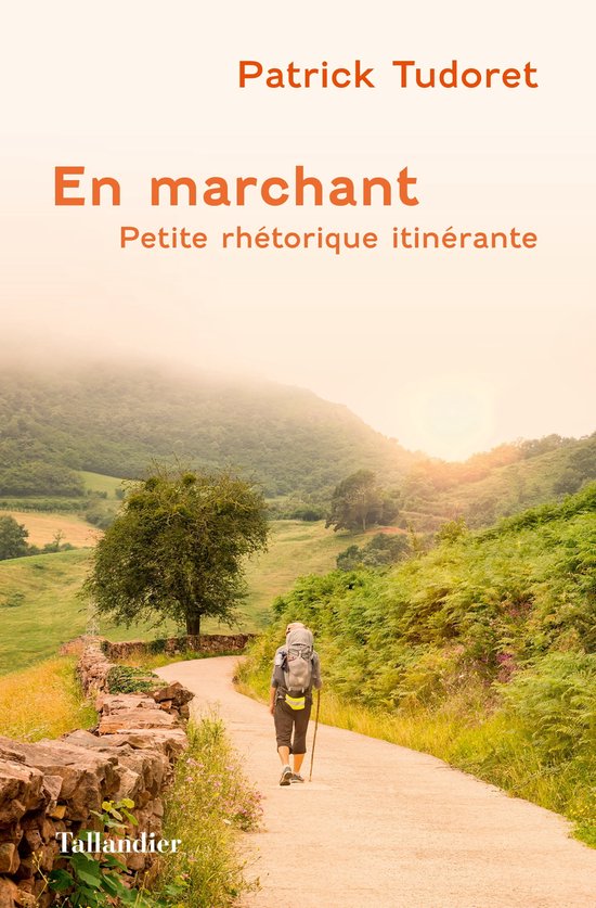 En marchant (ebook), Patrick Tudoret | 9791021032897 | Boeken | bol.com
