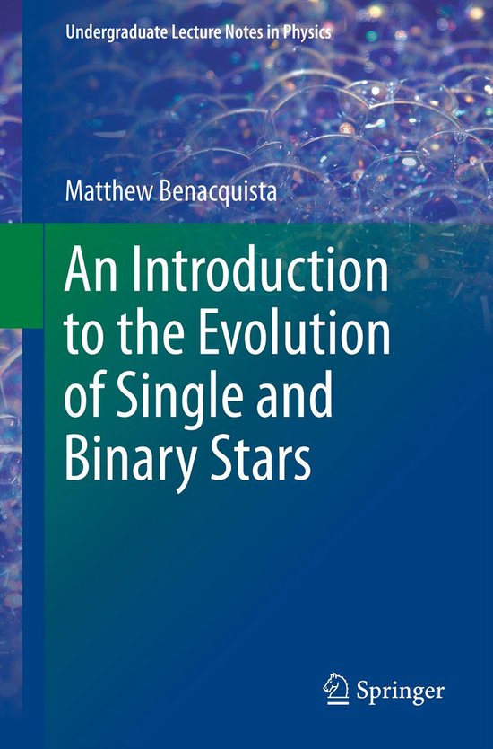 Introduction To The Evolution Of Single And Binary Stars | 9781441999900 | Matthew... | bol